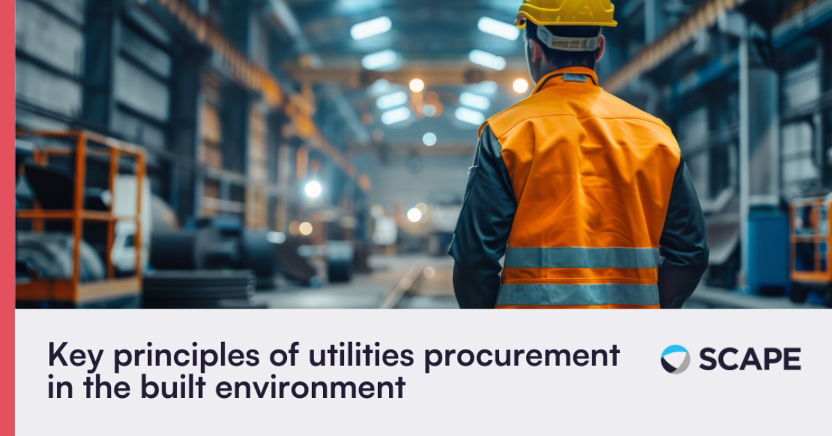 Key principles of utilities procurement in the built… | SCAPE