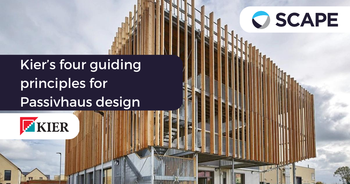 Kier’s four guiding principles for Passivhaus design | SCAPE