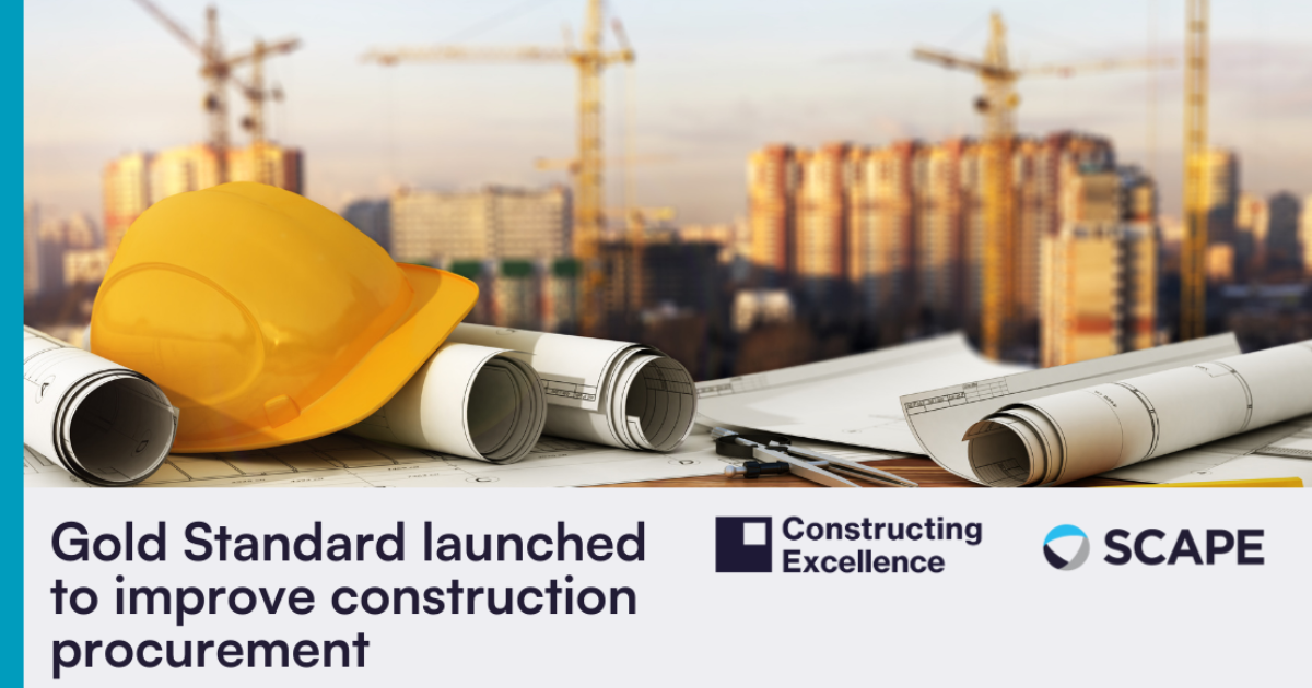 Gold Standard launched to improve construction procurement | SCAPE