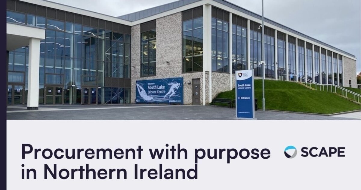 Delivering procurement with purpose for Northern Ireland | SCAPE